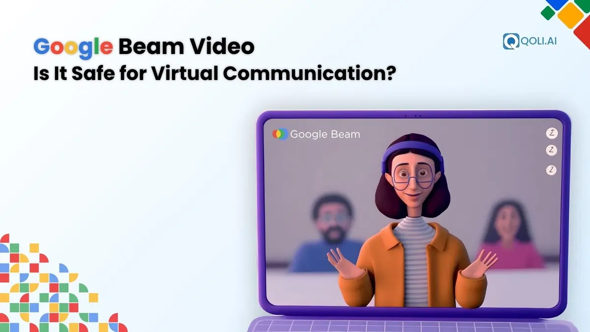 Google Beam Video: Is It Safe for Virtual Communication?